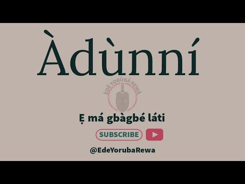 ADUNNI- How To Pronounce and Write Yoruba Names | African Languages