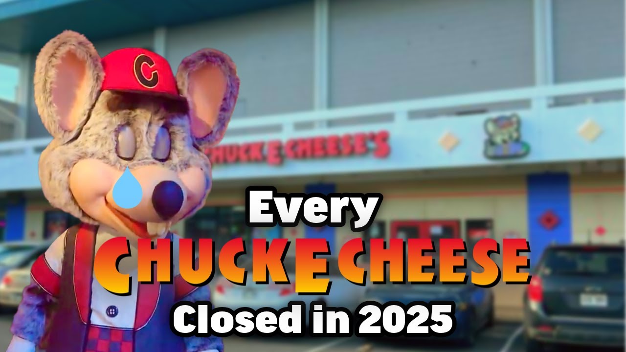 Every Chuck E. Cheese Closed in 2025