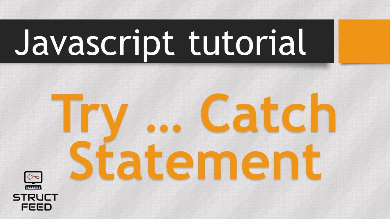 JavaScript Tutorial 27 - JavaScript Try...Catch Statement
