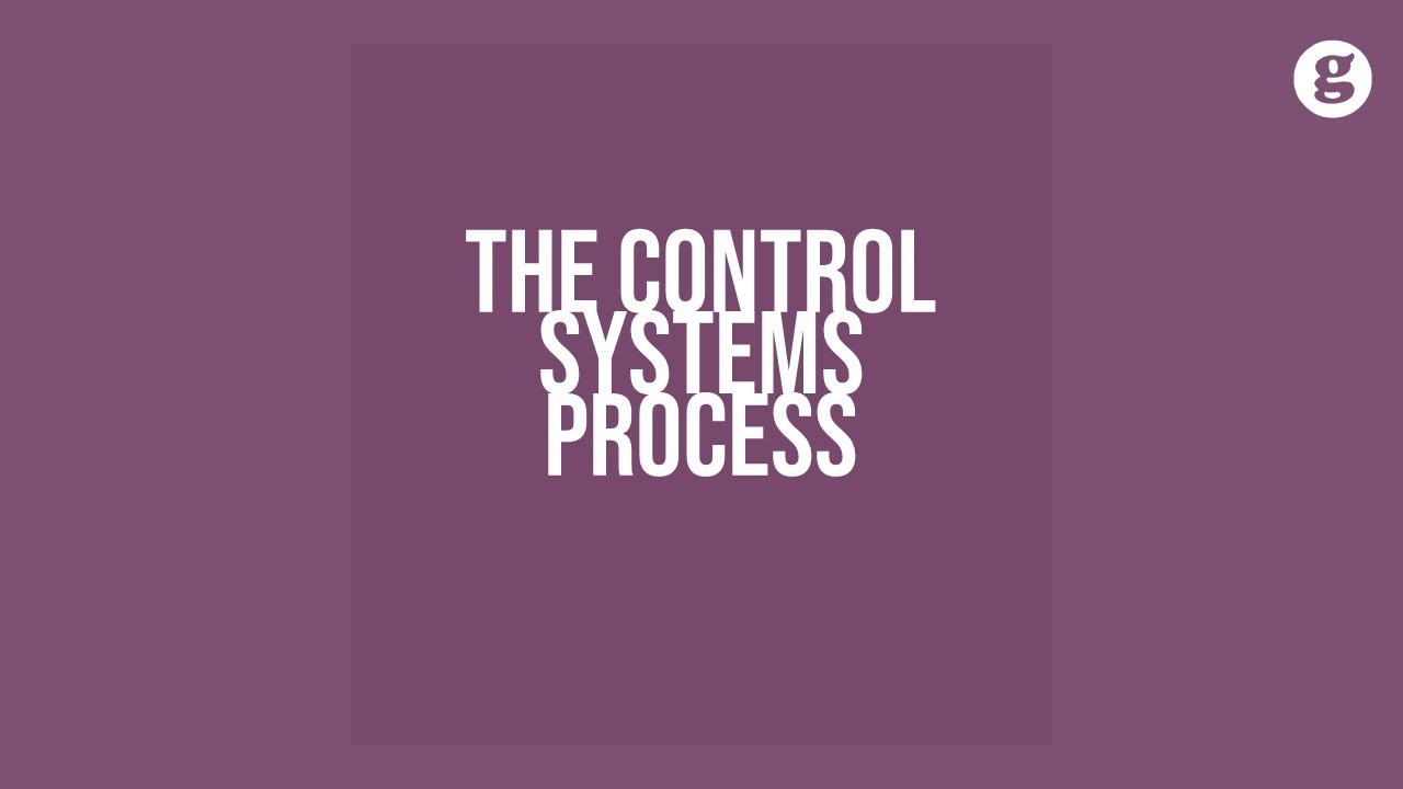The Control Systems Process