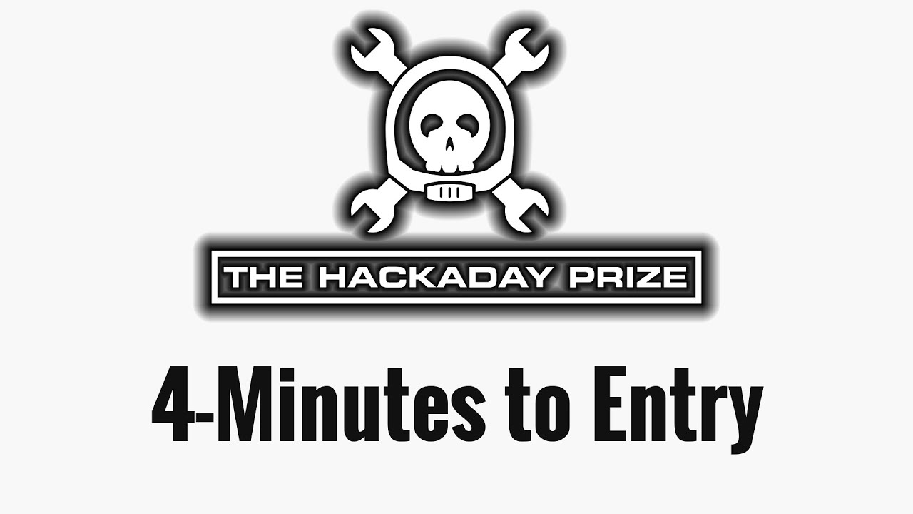 The Hackaday Prize: 4 minute entry