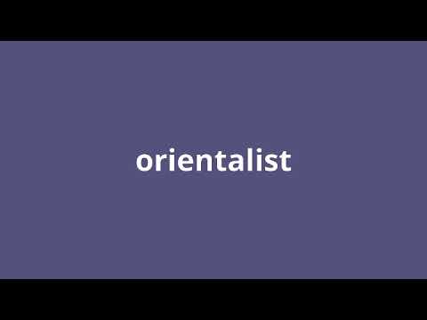 what is the meaning of orientalist.