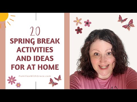 20 Spring break activities and ideas for at home