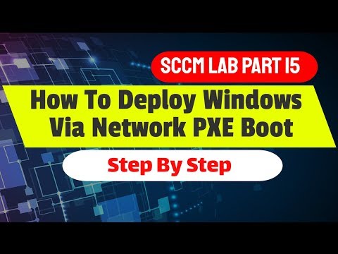 How to Deploy Windows using PXE Boot in SCCM – Operating System ...