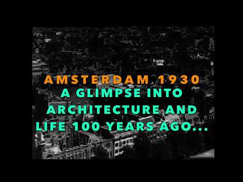 1930s Amsterdam Observations of Life & Architecture - Unknown Videographer - With Added diNo Music!!