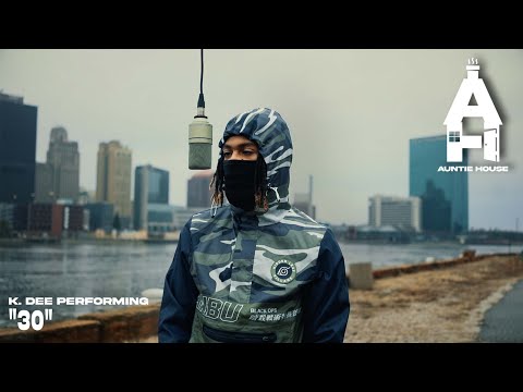 K.Dee - 30 (Performance Video) | Dir. by @AuntieHouse_ 