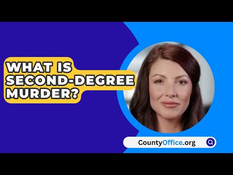 What Is Second-Degree Murder? - CountyOffice.org