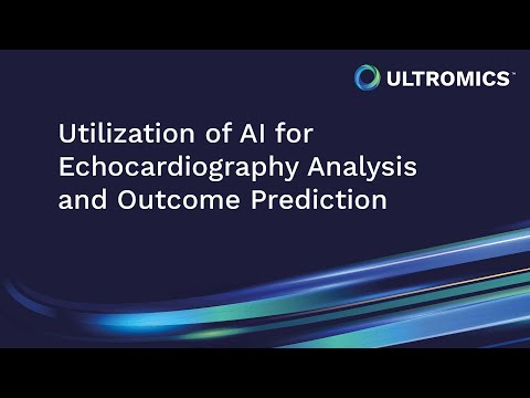 Webinar: Utilization of AI for Echocardiography Analysis and Outcome Prediction
