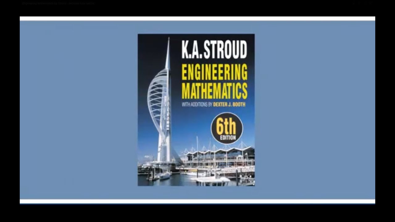 Engineering Mathematics by Stroud - personal tutor tutorial