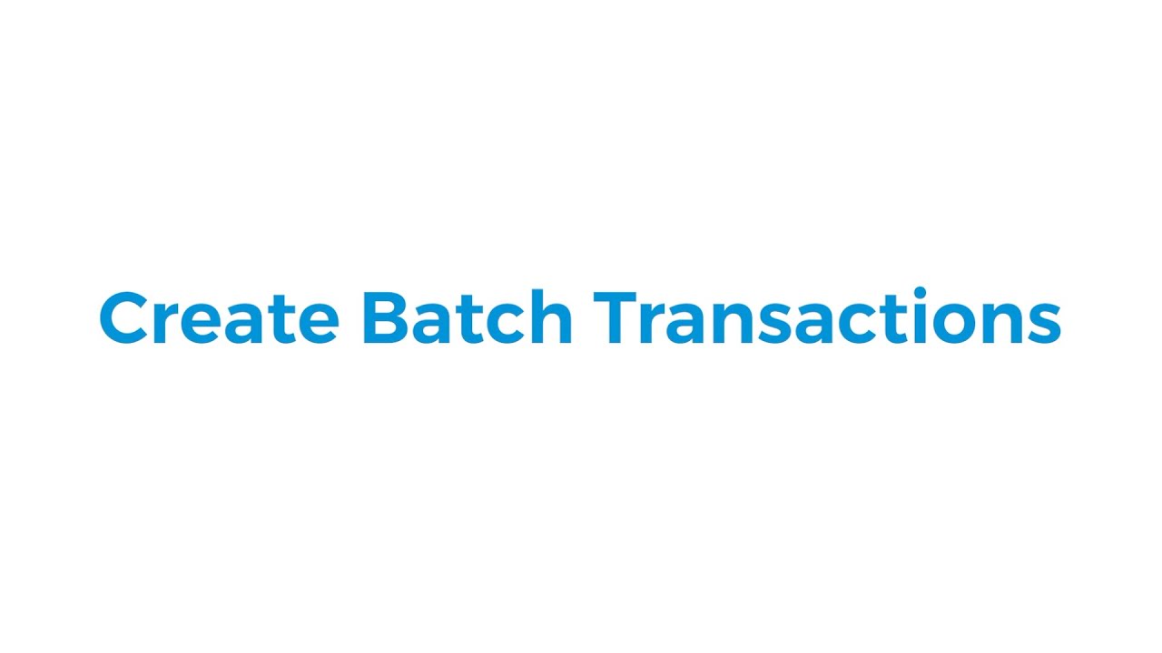 How to Create a Batch Transaction and Batch Approval in PayCargo