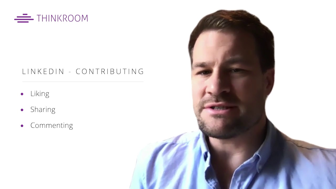 Thinkroom Digital Campaign Introduction: LinkedIn Part 3 - Contributing