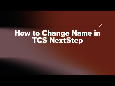 How to Change Name in TCS NextStep