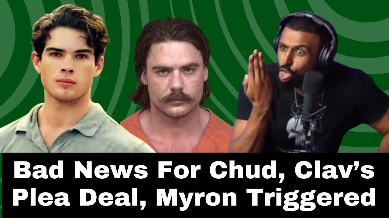 Clav Gets Mogged By Judge, Myron Rage Quit Stream, and More Bad News ChudTheBuilder