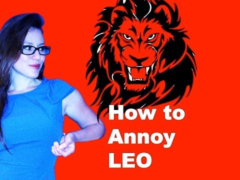 How to Annoy Leo