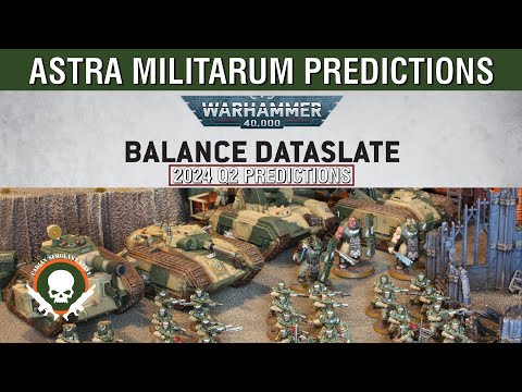 2024 Q2 Balance Dataslate Predictions for the Astra Militarum