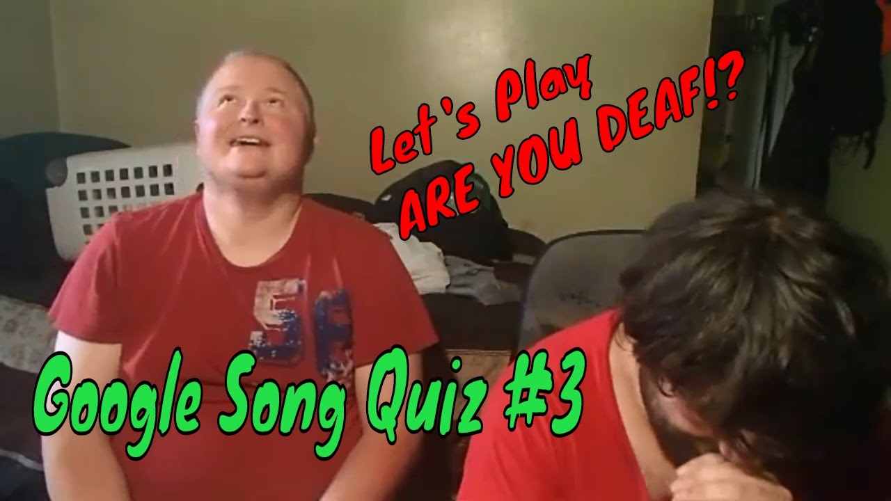 Google has a hearing problem...| GOOGLE SONG QUIZ #3