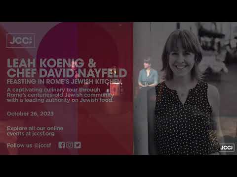 Leah Koenig & Chef David Nayfeld - Feasting in Rome's Jewish Kitchen | JCCSF