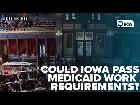 Iowa House GOP pass Medicaid work requirements