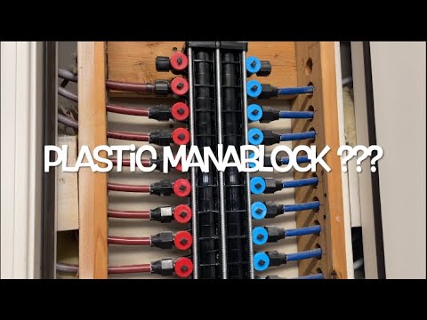 BUYER BEWARE: PEX PLUMBING WITH PLASTIC MANABLOCK MANIFOLD