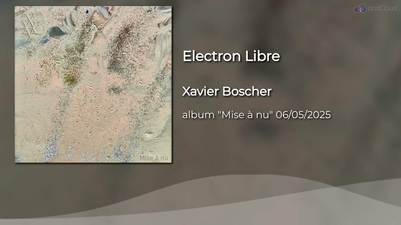 Xavier Boscher - Electron Libre