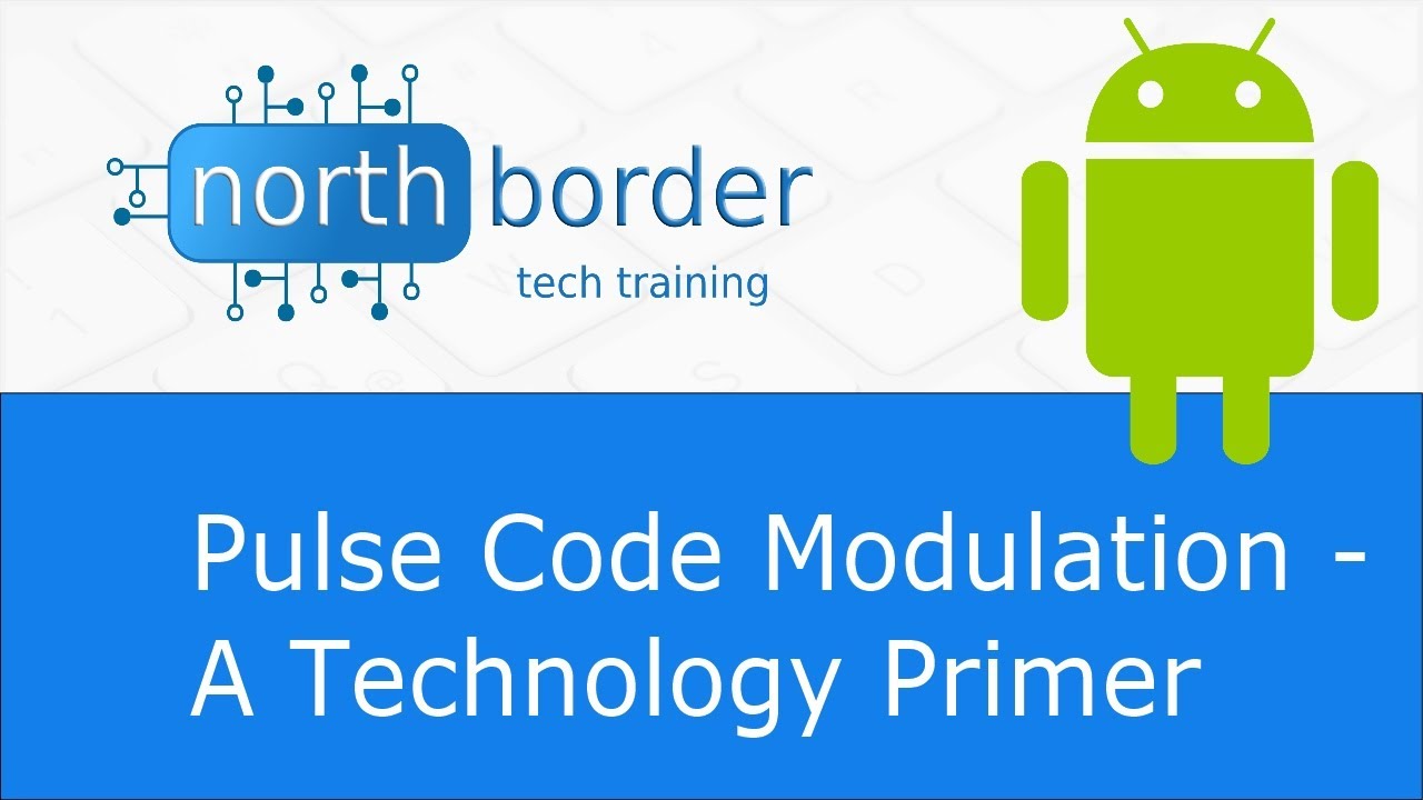 Pulse Code Modulation - A Technology Primer