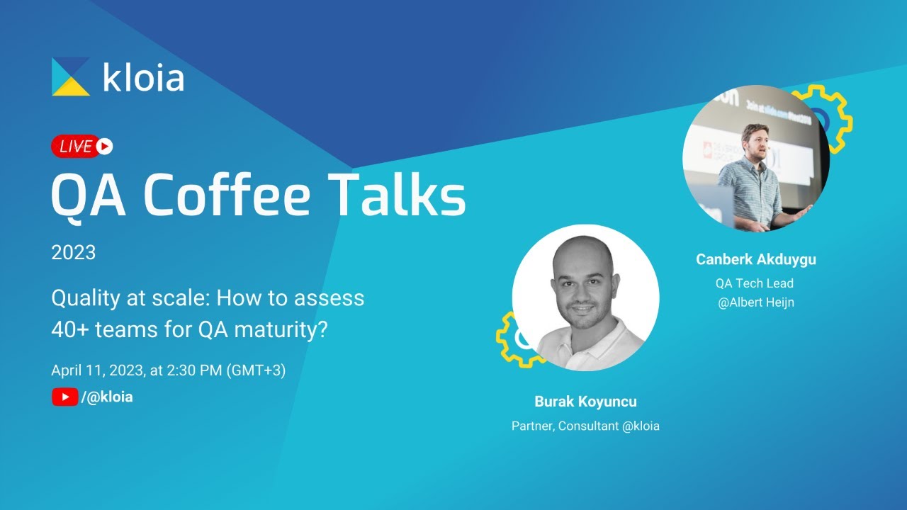 QA Coffee Talks 03 - [TR] Quality at scale: How to assess 40+ teams for QA maturity?
