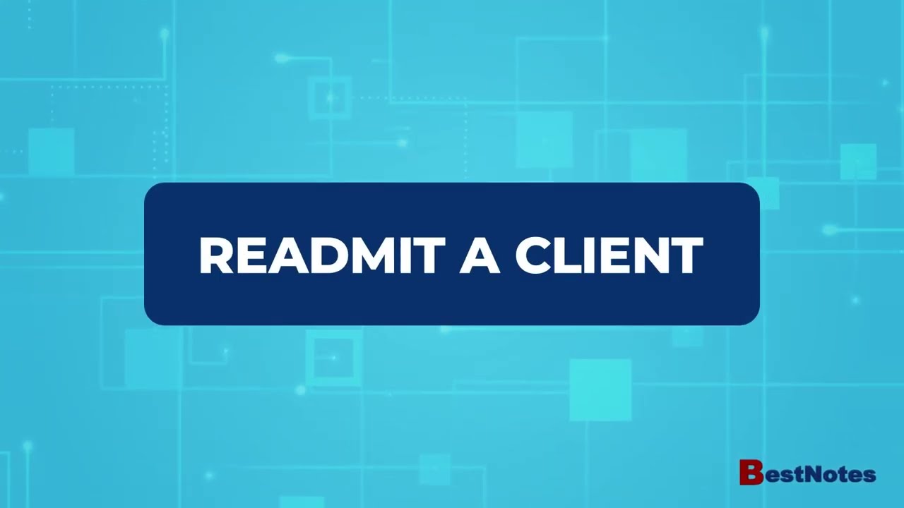 Readmit a client | BestNotes Tutorial