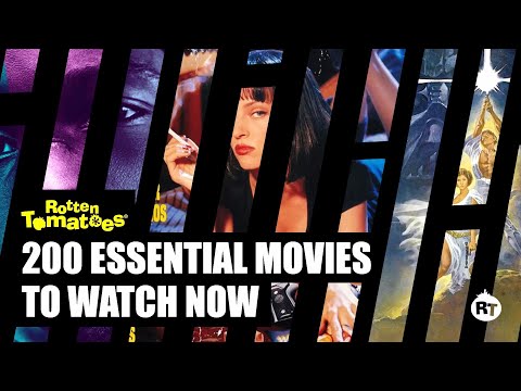 200 Essential Movies To Watch Now (2017) | Rotten Tomatoes