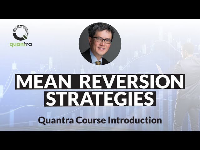 Mean Reversion Trading Strategy Course by Ernest Chan | Enroll Now