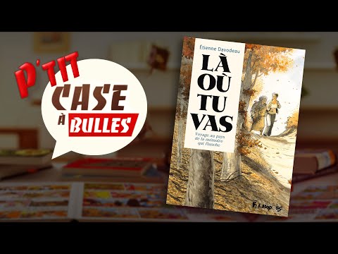 Là où tu vas - Étienne Davodeau - Babelio