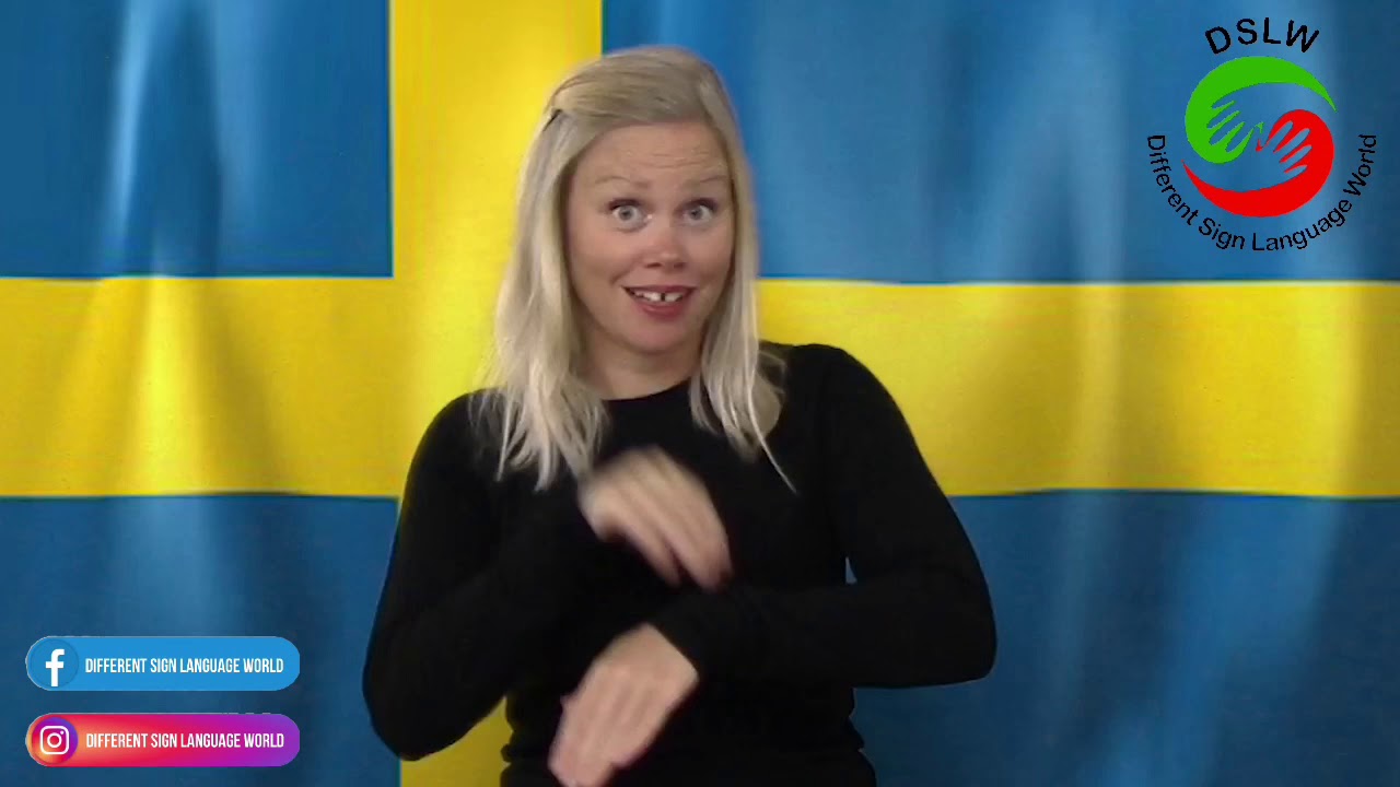 Different Sign Languages World ( Sweden )