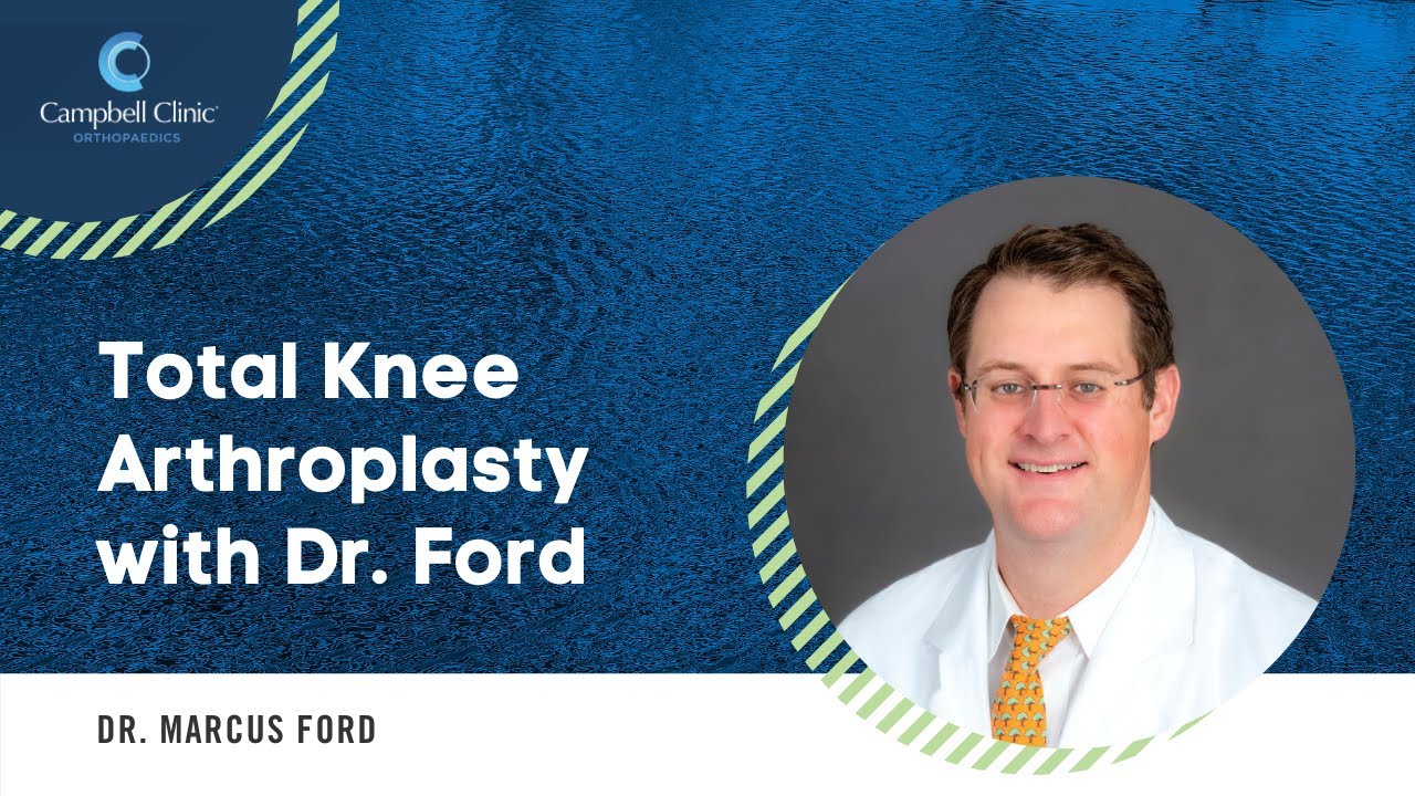 Total Knee Arthroplasty with Dr. Ford