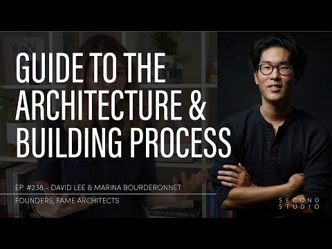 #238 - Guide to the Architecture & Building Process