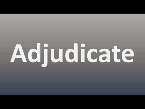 How to Pronounce Adjudicate