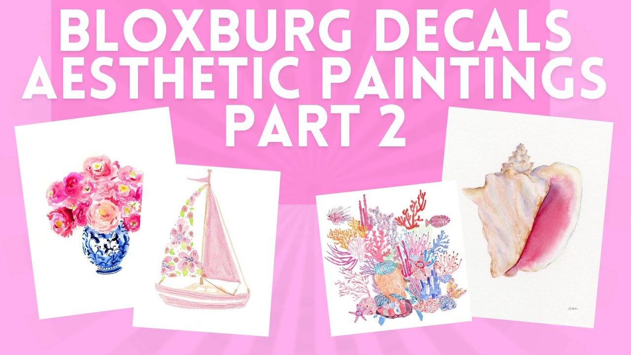 AESTHETIC PAINTINGS BLOXBURG DECAL CODES PART 2 // IISPXRKLES