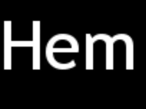 How to Pronounce Hem