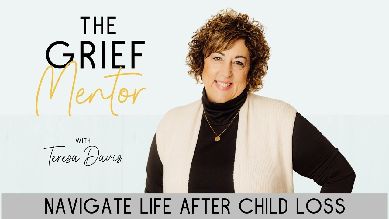 #198 //  Grief Changes Everything—Especially You: Finding Yourself Again After Child Loss
