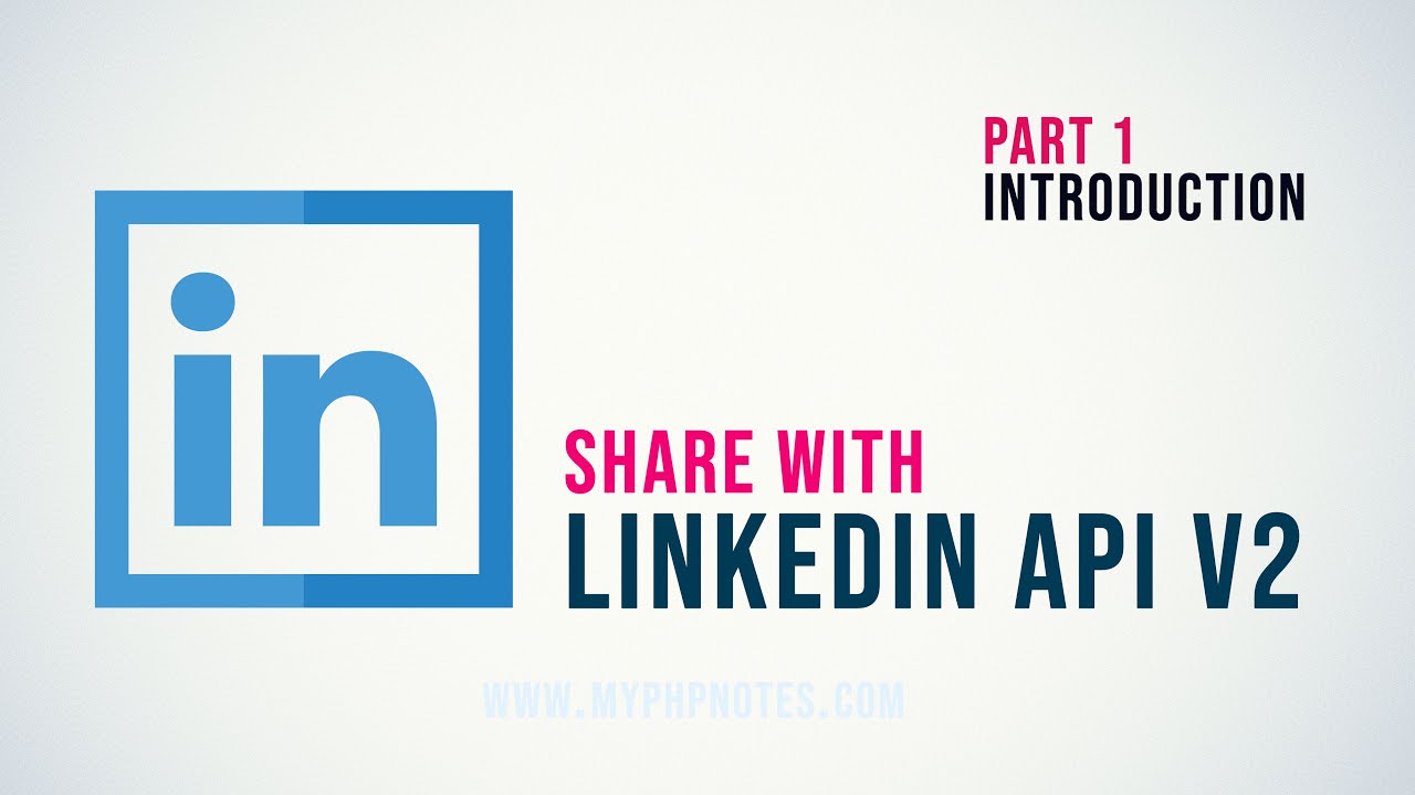 1. LinkedIn API v2 with PHP - Introduction