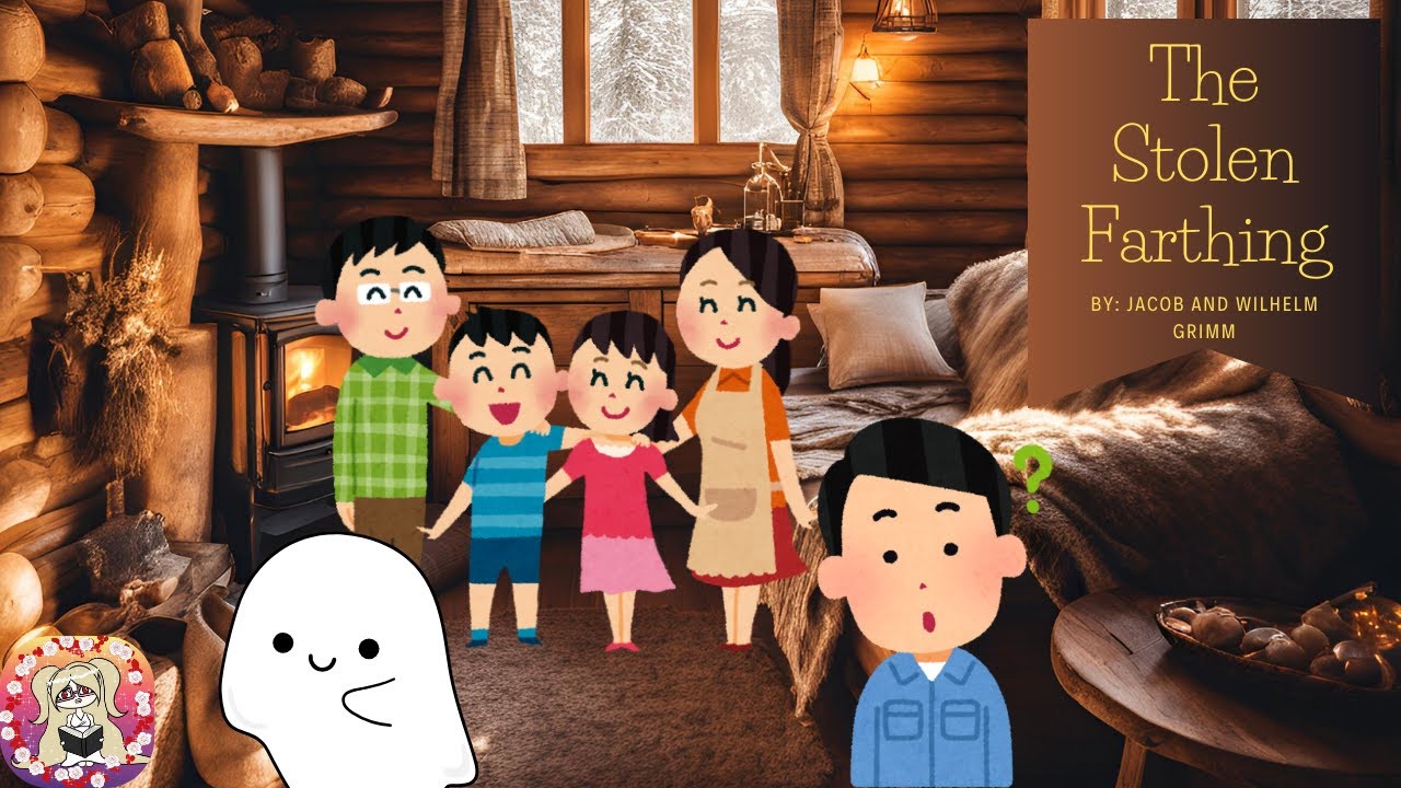 The Stolen Farthings (A Grimms Fairytale)
