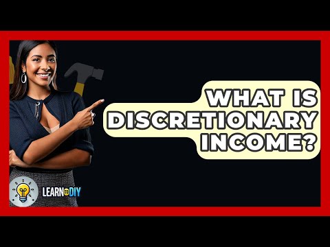 What Is Discretionary Income? - LearnToDIY360.com