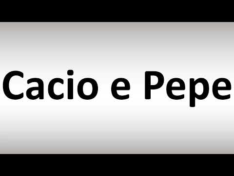 How to Pronounce Cacio e Pepe
