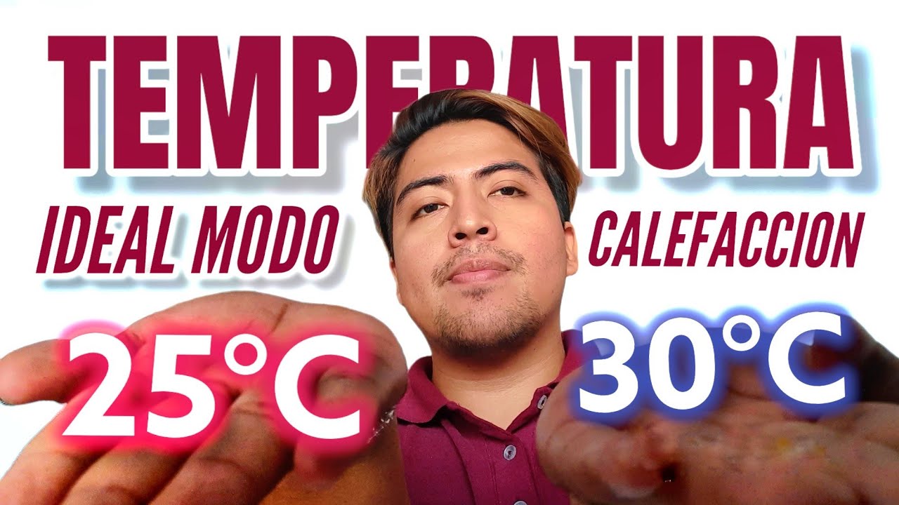 Temperatura Ideal Para CALEFACCION | Minisplit Mirage 25°C o 30°C