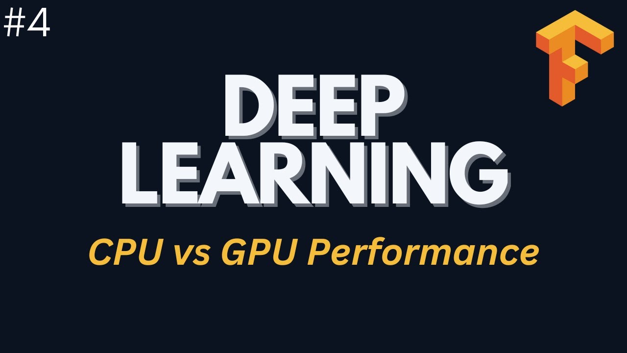 CPU vs GPU Performance - Deep Learning with Tensorflow | Ep. 4