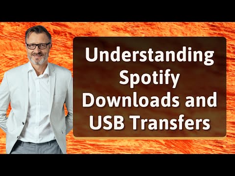 Understanding Spotify Downloads and USB Transfers
