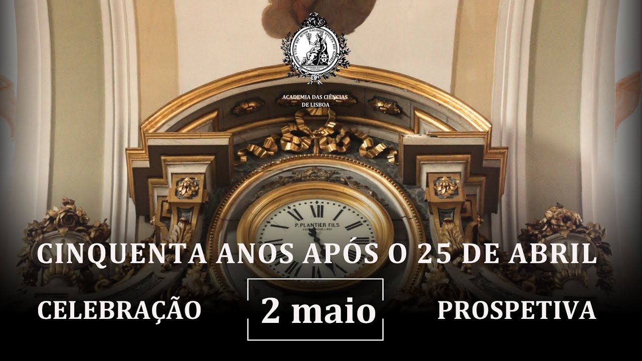 Celebração | Cinquenta Anos Após o 25 de abril: Celebração Prospetiva | 2.05.2024