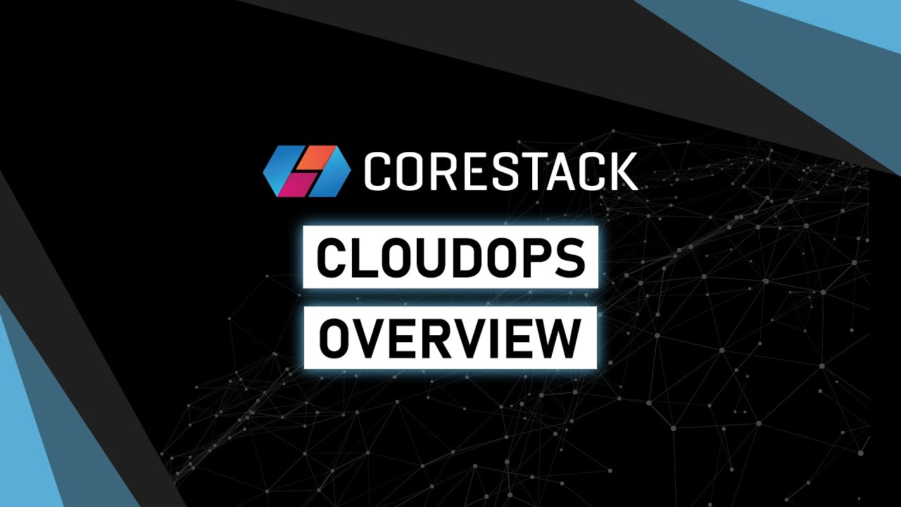 CoreStack CloudOps Overview