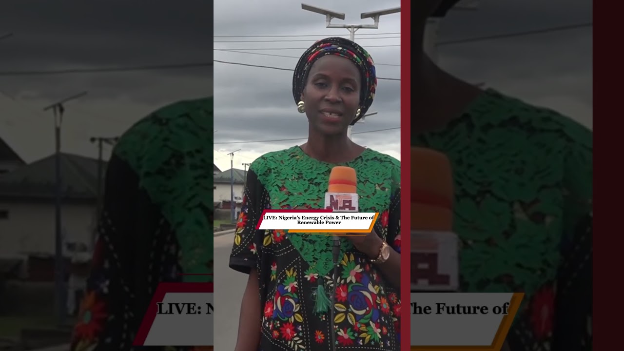 LIVE: Nigeria’s Energy Crisis & The Future of Renewable Power