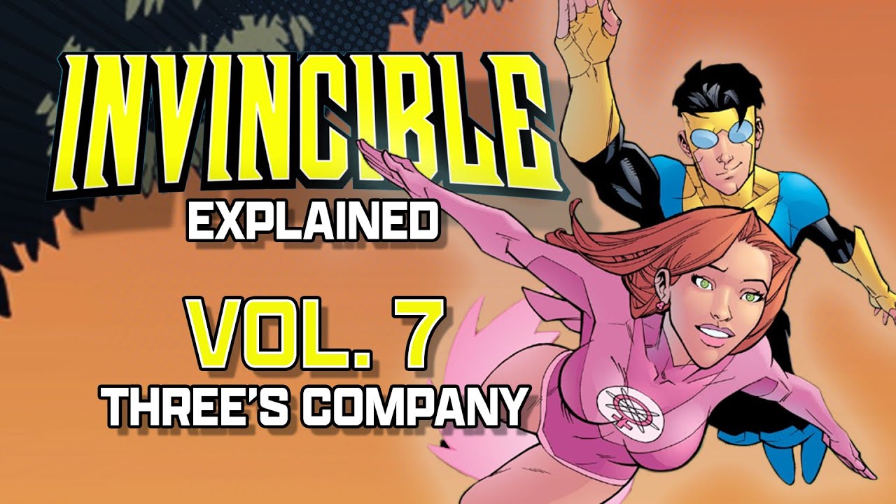 Invincible Explained - Volume 7: Three's Company