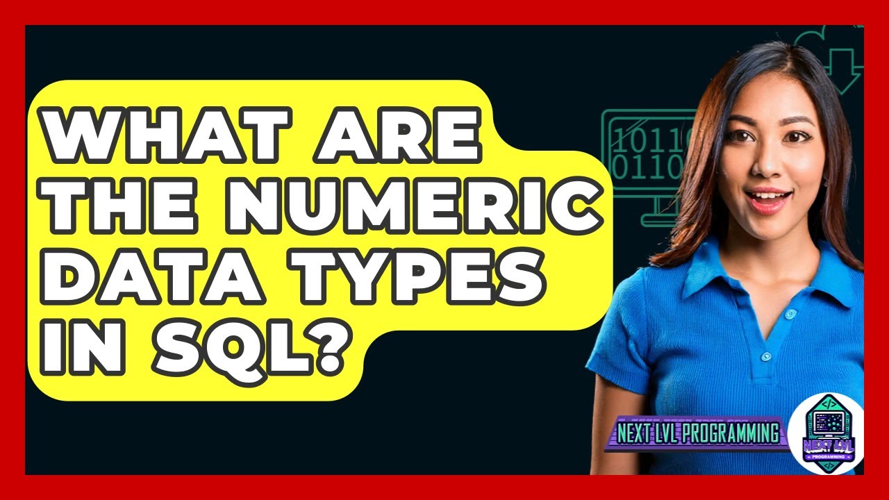 What Are The Numeric Data Types In SQL? - Next LVL Programming