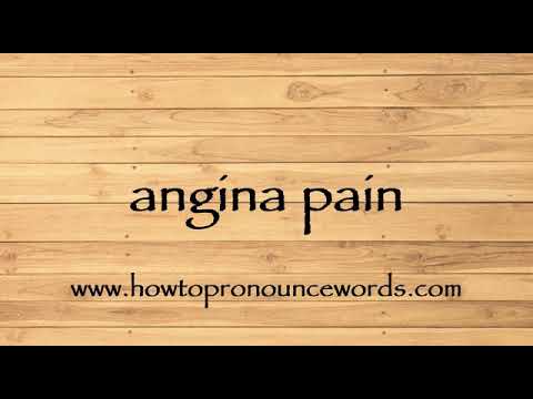 How To Pronounce angina pain